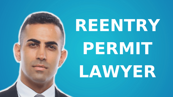 Reentry Permit Guide: Everything to Know | Ashoori Law